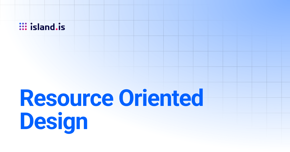 Resource Oriented Design | Handbook